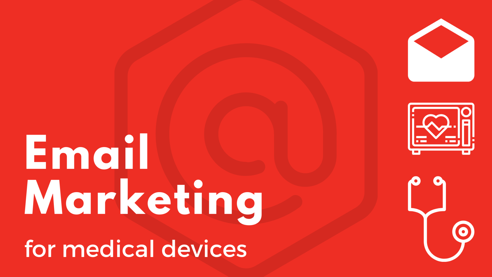 All About Email for Medical Device Marketers | Medical Device Marketing ...